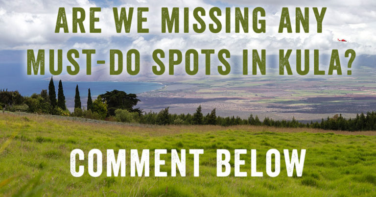 A Guide to Kula - Upcountry, Maui, Hawaii